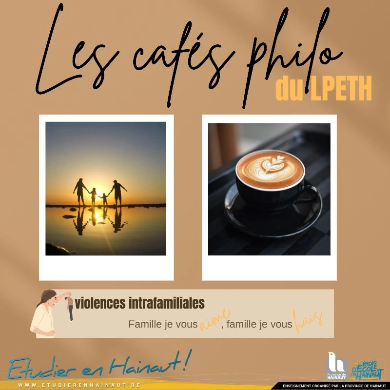 Les Cafés Philo - c'est quoi, une famille ? - Actualités LPETH Saint-Ghislain - Etudier en Hainaut